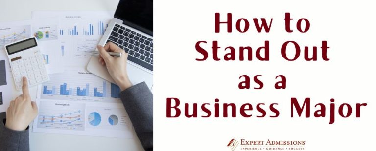 How to Stand Out as a Business Major - Expert Admissions
