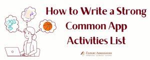 How to Write a Strong Common App Activities List - Expert Admissions