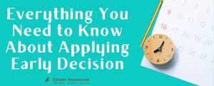 Everything You Need to Know About Applying Early Decision - Expert ...