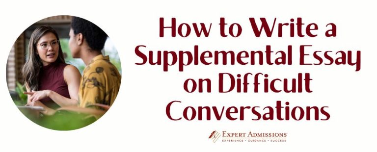How to Write a Supplemental Essay on Difficult Conversations - Expert ...