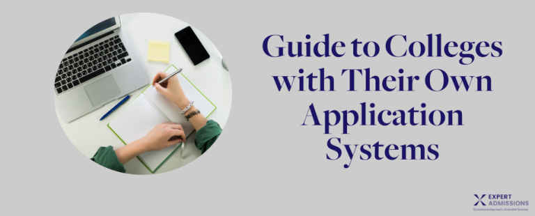 Guide to Colleges with Their Own Application Systems - Expert Admissions