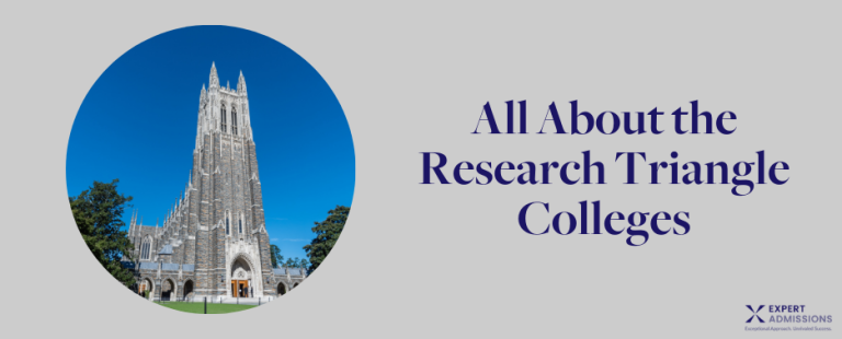 All About the Research Triangle Colleges - Expert Admissions