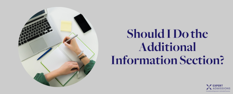 Should I Do The Additional Information Section? - Expert Admissions