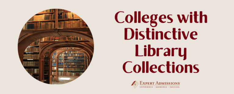 Colleges with Distinctive Library Collections - Expert Admissions