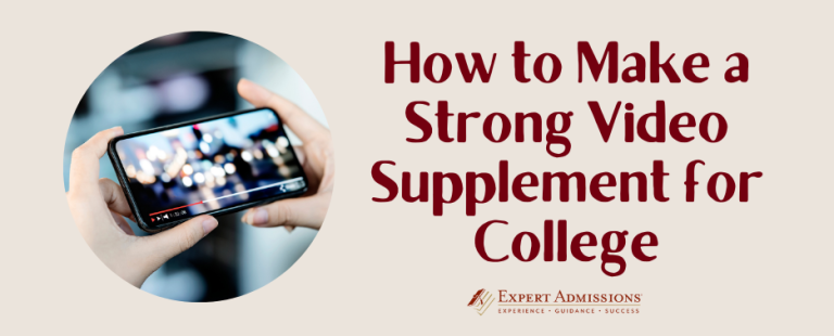 How to Make a Strong Video Supplement for College - Expert Admissions