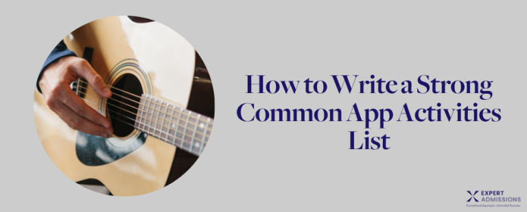 How to Write a Strong Common App Activities List - Expert Admissions