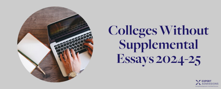 Colleges Without Supplemental Essays 2024-25 - Expert Admissions Colleges Without Supplemental Essays 2024-25 - Expert Admissions