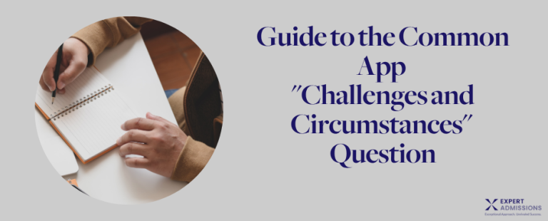 Guide to the Common App "Challenges and Circumstances" Question ...